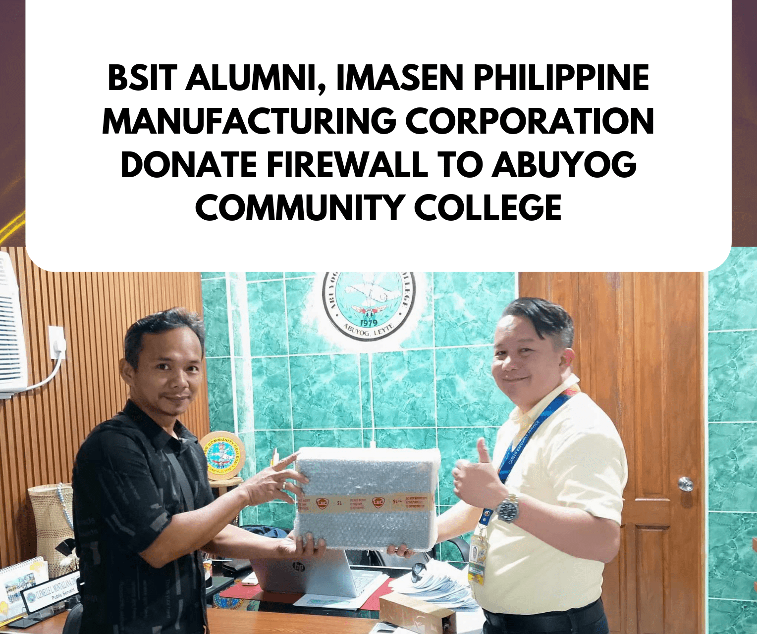 BSIT Alumni, Imasen Philippine Manufacturing Corporation Donate Firewall to Abuyog Community ...